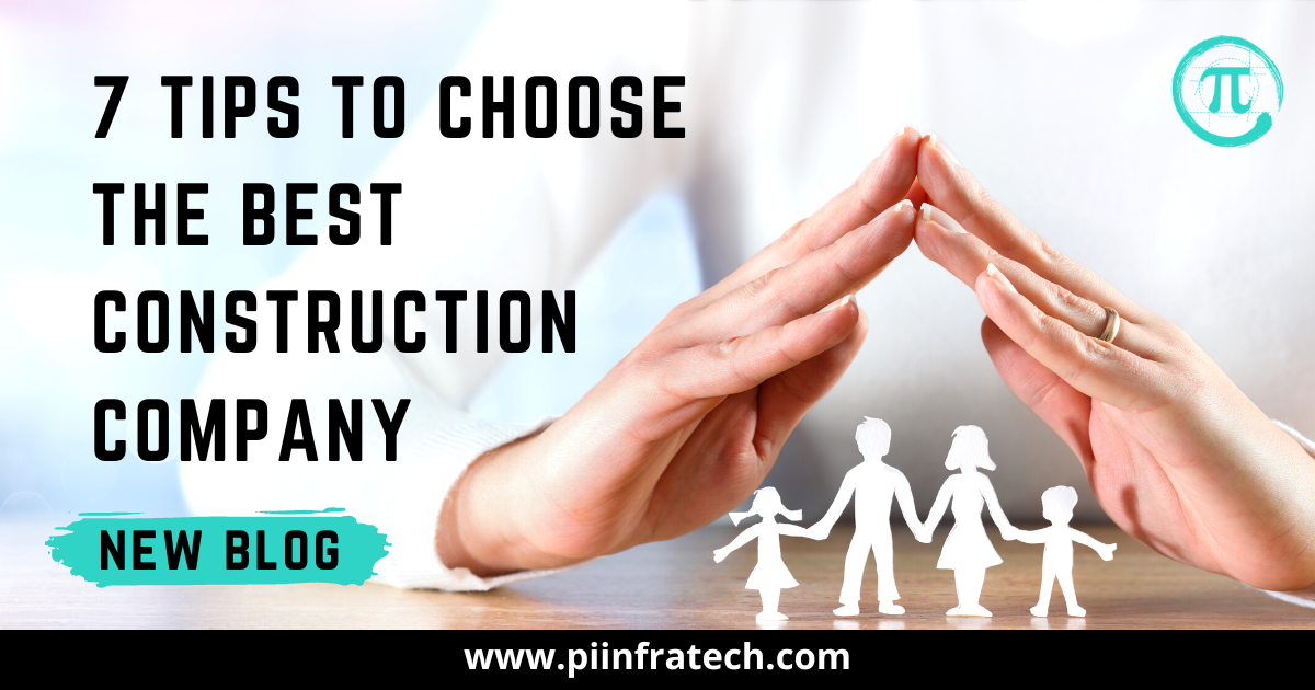 7 TIPS TO CHOOSE THE BEST CONSTRUCTION COMPANY IN CHENNAI